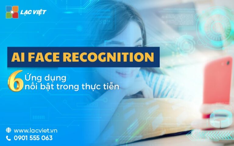 AI face recognition là gì? 6 Ứng dụng nổi bật trong thực tiễn