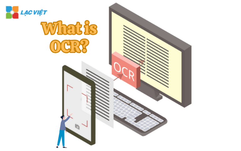 OCR là gì? Ứng dụng công nghệ OCR nhận dạng ký tự quang học trong số hóa