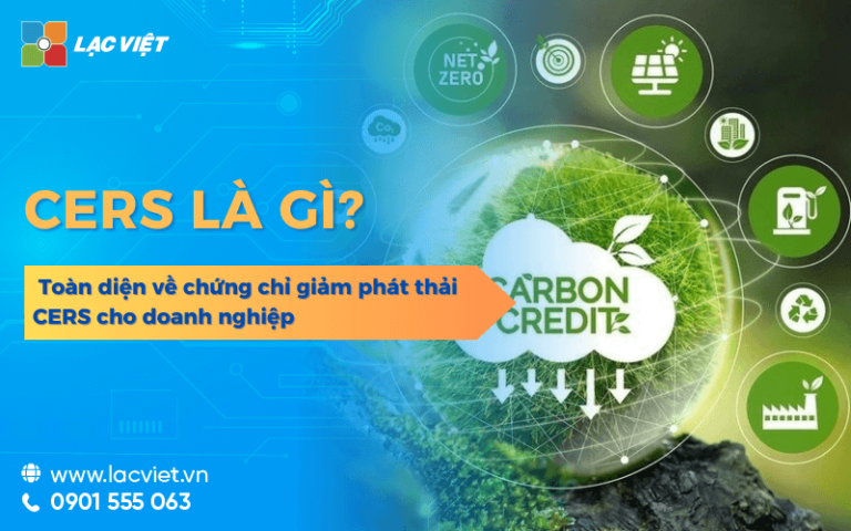 CERS là gì? Toàn diện về chứng chỉ giảm phát thải CERS cho doanh nghiệp